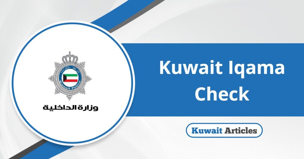 Kuwait Residency Renewal 2025: A Step-by-Step Guide